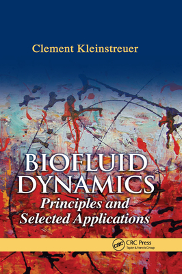 Biofluid Dynamics: Principles and Selected Applications (Paperback ...