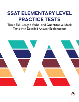 SSAT Elementary Level Practice Tests: Three Full-Length Verbal and ...