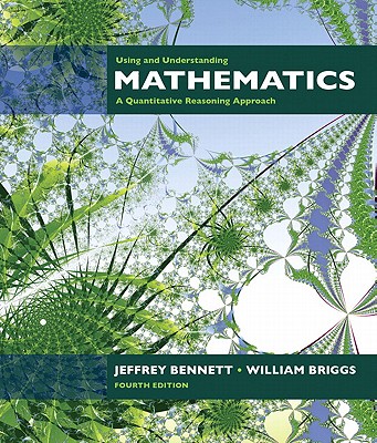 Using and Understanding Mathematics: A Quantitative Reasoning Approach Value Pack (Includes ...