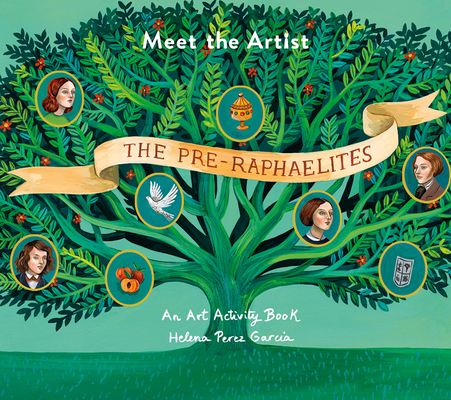 Meet the Artist: The Pre-Raphaelites: An Art Activity Book | Elm Street ...