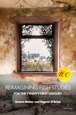 Reimagining Irish Studies for the Twenty-First Century (Reimagining ...