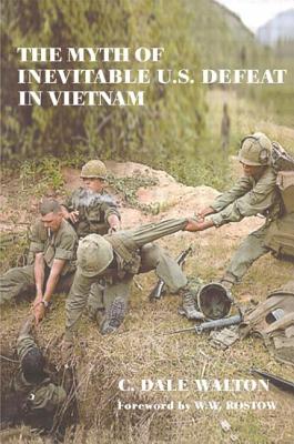 The Myth of Inevitable US Defeat in Vietnam (Strategy and History ...
