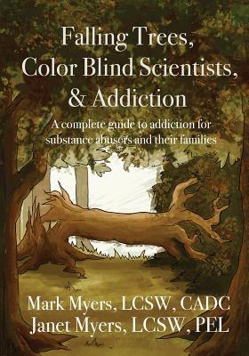 Falling Trees, Color Blind Scientists, and Addiction: A Complete Guide ...