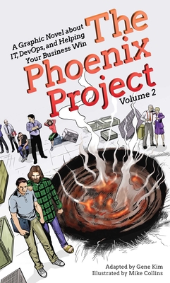 The Phoenix Project: A Graphic Novel about IT, DevOps, and Helping Your ...