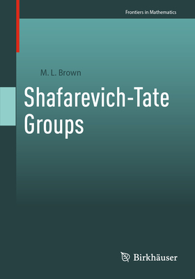 Shafarevich-Tate Groups (Frontiers in Mathematics) | mitpressbookstore