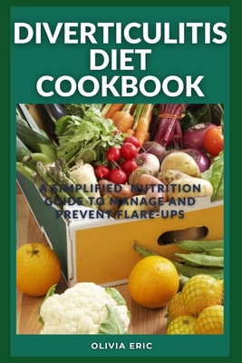 Diverticulitis Diet Diverticulosis Diet: Help Beat Diverticular