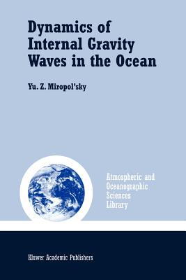 Dynamics of Internal Gravity Waves in the Ocean (Atmospheric and Oceanographic Sciences Library ...