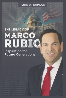 Legacy of Marco Rubio: Inspiration for Future Generations | Hooked