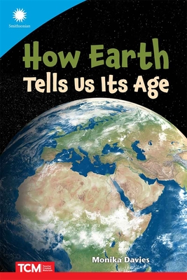 How Earth Tells Us Its Age (Smithsonian: Informational Text ...