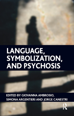 Language, Symbolization, and Psychosis | mitpressbookstore