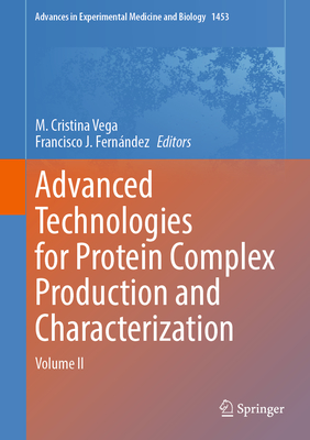 Advanced Technologies for Protein Complex Production and ...