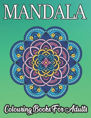 Mandala Colouring Book For Adults: 50 Mandala Colouring Book for Adults ...
