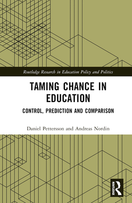 Taming Chance in Education: Control, Prediction and Comparison ...