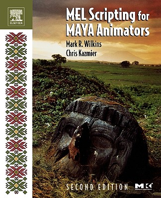 Mel Scripting for Maya Animators (Paperback) | Harvard Book Store