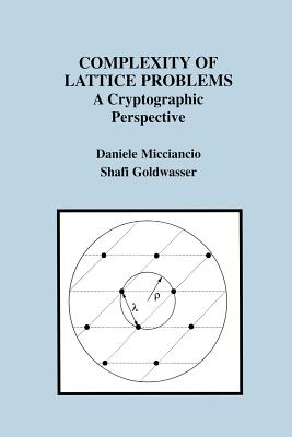 Complexity of Lattice Problems: A Cryptographic Perspective (The ...
