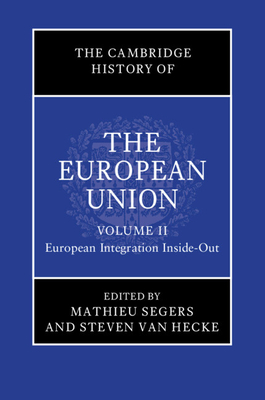 The Cambridge History of the European Union: Volume 2, European ...