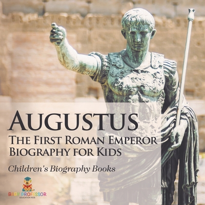 Octavian Augustus Biography