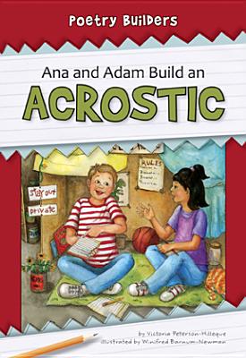 Ana and Adam Build an Acrostic (Poetry Builders) | Vroman's Bookstore
