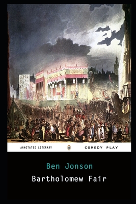 Bartholomew Fair By Ben Jonson Annotated Play | brookline booksmith