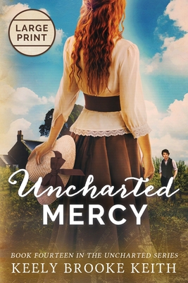 Uncharted Mercy: Large Print (Paperback) | Harvard Book Store