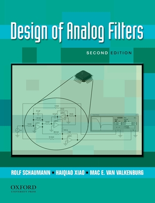 Design of Analog Filters 2nd Edition (The Oxford Electrical and ...
