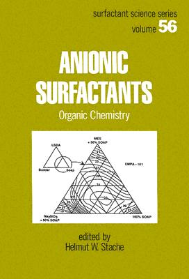 Anionic Surfactants: Organic Chemistry (Surfactant Science #56 ...