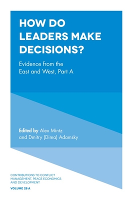 How Do Leaders Make Decisions?: Evidence from the East and West, Part a ...