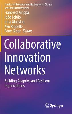 Collaborative Innovation Networks: Building Adaptive and Resilient Organizations (Studies on ...