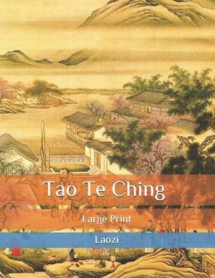 Tao Te Ching: Large Print (Paperback) | Politics and Prose Bookstore