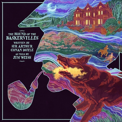 The Hound of the Baskervilles (The Jim Weiss Audio Collection ...