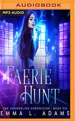 Faerie Hunt (Changeling Chronicles #6) | Secret Garden Books