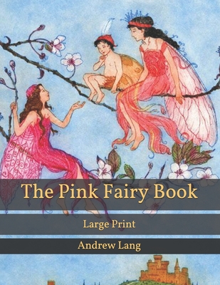 The Pink Fairy Book: Large Print (Paperback) | Cavalier House Books