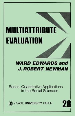 Multiattribute Evaluation (Quantitative Applications in the Social ...