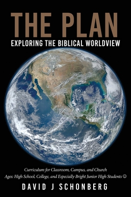 The Plan: Exploring the Biblical Worldview (Paperback) | Harvard Book Store