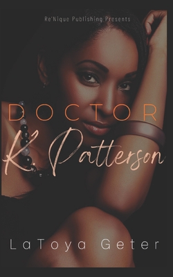 Doctor K. Patterson (Paperback) | Harvard Book Store