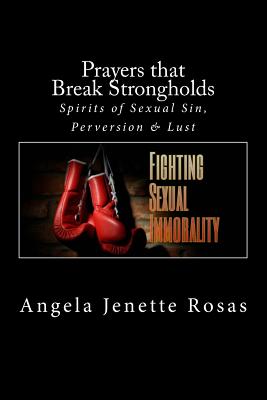 Prayers that Break Strongholds: Spirits of Sexual Sin, Perversion & Lust | Books Inc.