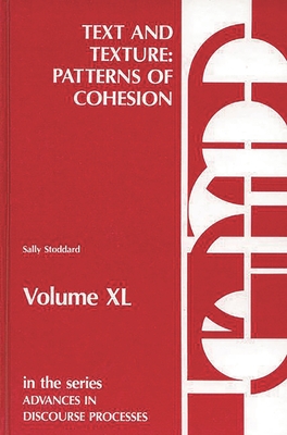 Text and Texture: Patterns of Cohesion (Advances in Discourse Processes ...
