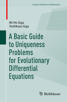 A Basic Guide to Uniqueness Problems for Evolutionary Differential ...