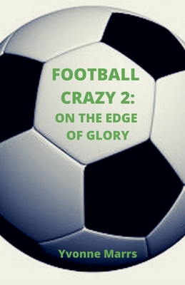 Football Crazy 2: On The Edge of Glory (Paperback) | Harvard Book Store