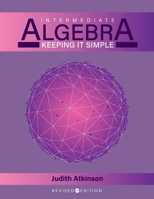 Intermediate Algebra: Keeping it Simple (Paperback) | Harvard Book Store