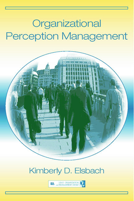 Organizational Perception Management (Organization and Management ...