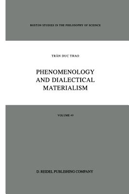 Phenomenology and Dialectical Materialism (Boston Studies in the ...