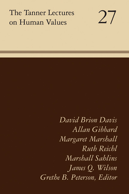 The Tanner Lectures Vol 27 (Tanner Lectures on Human Values ...