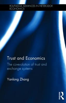 Trust and Economics: The Co-Evolution of Trust and Exchange Systems ...