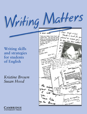 Writing Matters: Writing Skills and Strategies for Students of English ...