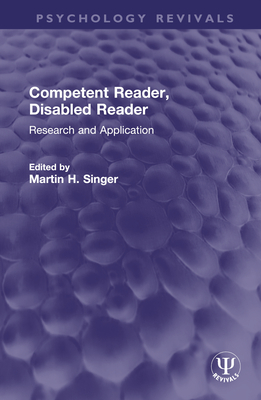 Competent Reader, Disabled Reader: Research and Application (Psychology ...