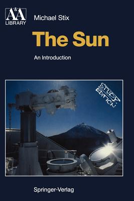 The Sun: An Introduction (Astronomy and Astrophysics Library ...