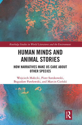 Human Minds and Animal Stories: How Narratives Make Us Care about Other ...