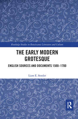 The Early Modern Grotesque: English Sources and Documents 1500-1700 ...