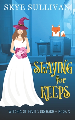 Slaying for Keeps: A Paranormal Cozy Mystery (Witches of Devil's ...